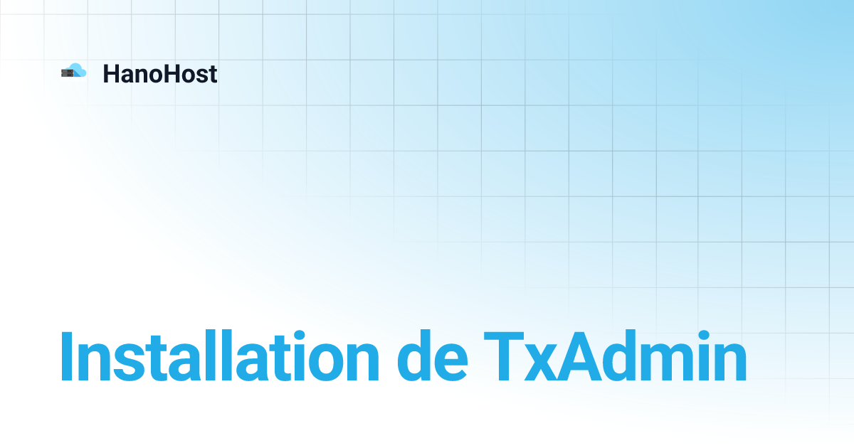 Installation de TxAdmin | HanoHost